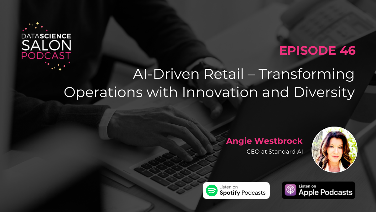 Episode 46: AI-Driven Retail – Transforming Operations with Innovation and Diversity - Data ...